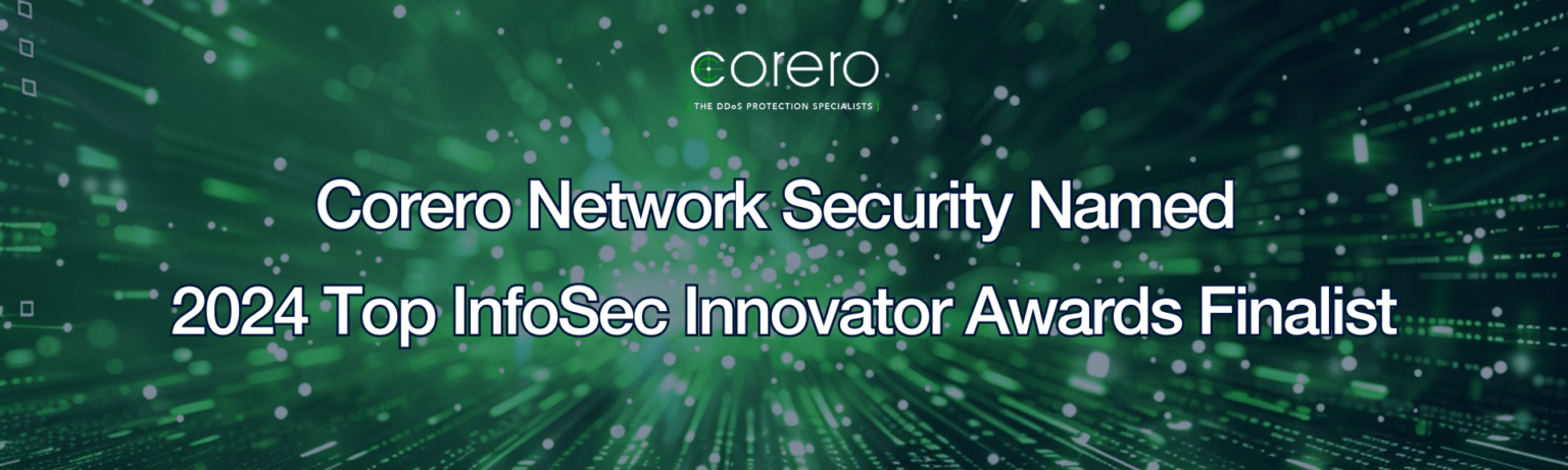 Corero Network Security’s SmartWall ONE™ Named 2024 Top InfoSec Innovator Awards Finalist for ...